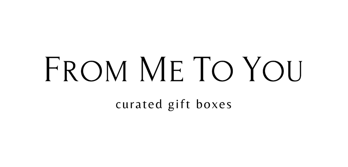 From Me To You | Gift Boxes